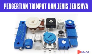 √ Apa Itu Trimpot : Jenis, Fungsi, Simbol dan Cara Kerjanya [LENGKAP]